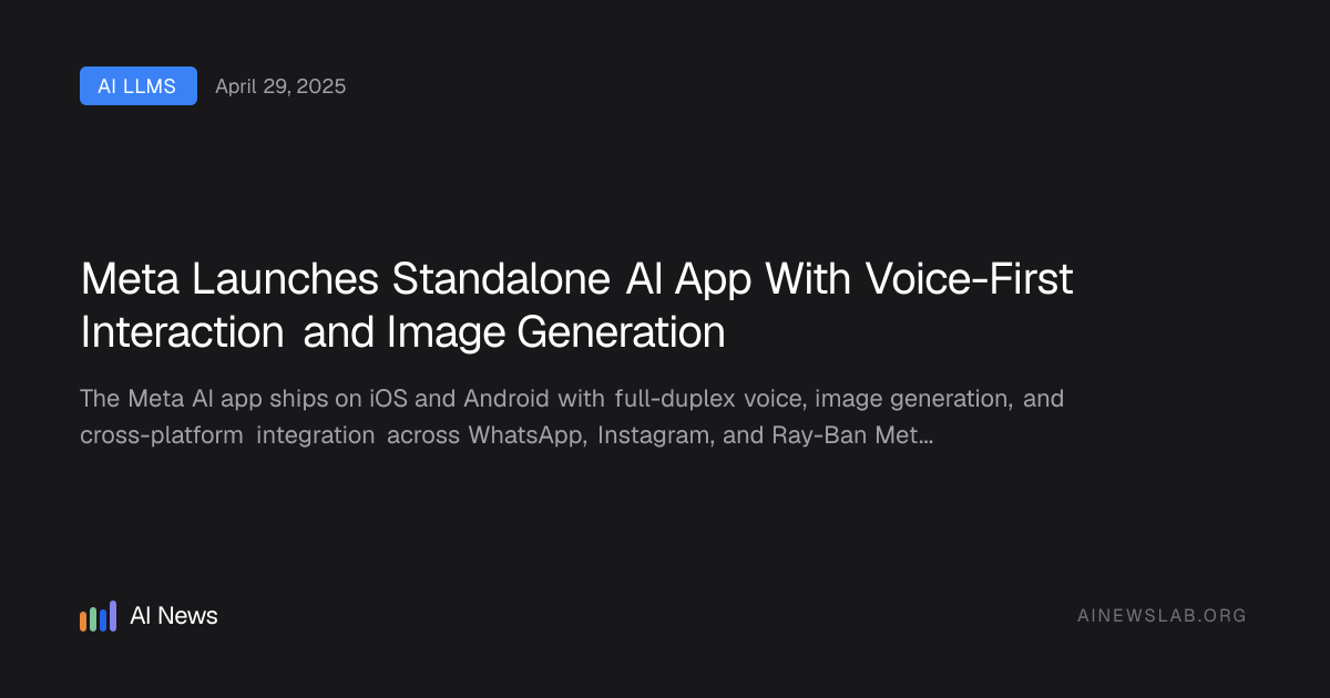 Meta Launches Standalone AI App With Voice-First Interaction and Image ...